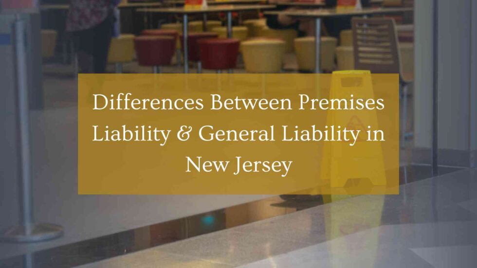 Learn the Differences Between Premises Liability & General Liability in ...